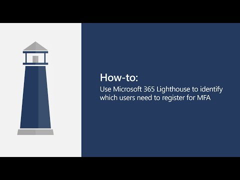 How-to: Use Microsoft 365 Lighthouse to identify which users need to register for MFA