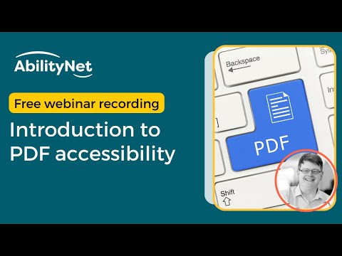 Introduction to accessible PDFs - AbilityNet webinar