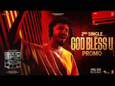 God Bless U Song Promo - Good Bad Ugly | Ajith | Anirudh | GV Prakash | Adhik Ravichandran