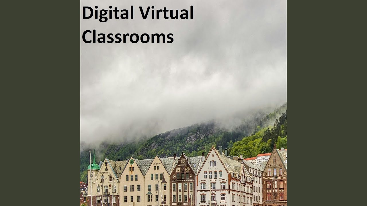 Digital Virtual Classrooms