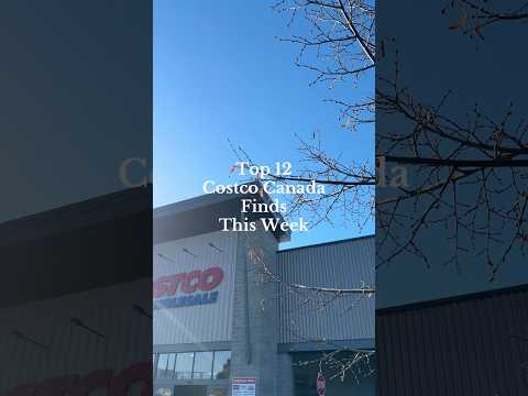 Top 12 Costco Canada Finds This Week #costco #costcocanada