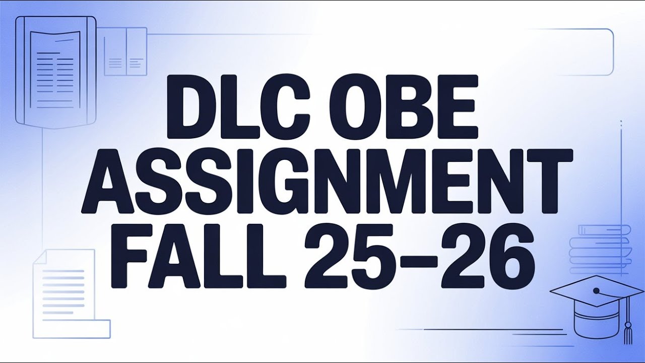 Digital Logic Circuit (DLC) OBE Assignment Fall 25-26