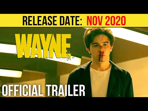 Wayne Official Trailer (NOV 2020) Mark McKenna, Action Series HD