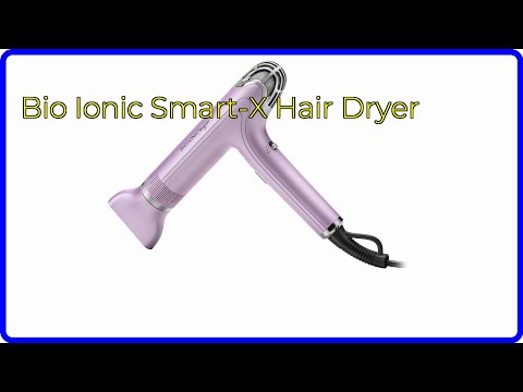 REVIEW (2024): Bio Ionic Smart-X Hair Dryer. ESSENTIAL details.