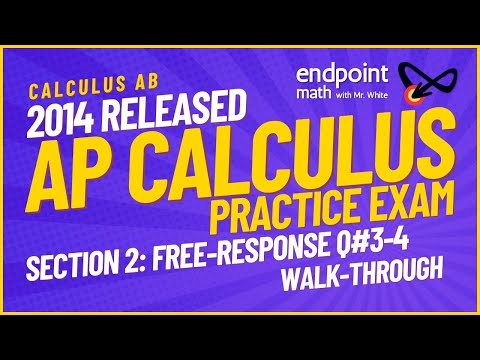 AP Calculus AB Practice Exam (Released 2014 / Calculator FRQ / Free Response #3-4)