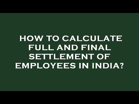How to calculate full and final settlement of employees in india?