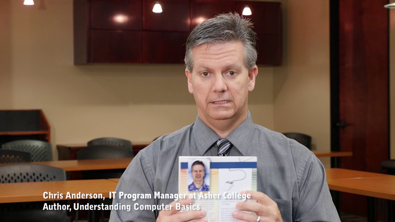 Understanding Computer Basics, by Asher IT Instructor Christopher P. Anderson