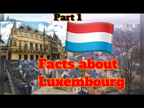 Amazing Facts About Luxembourg 2020