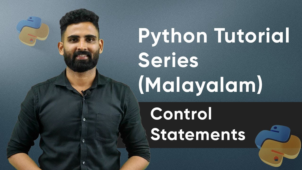 Part 9 |  Python Control Statements | Python Malayalam Tutorial Series