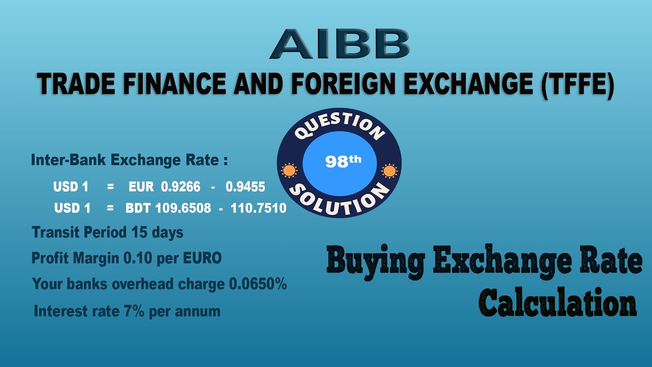 98th Banking Diploma Question Solution | Q - 10 | Trade Finance and Foreign Exchange (TFFE) | AIBB