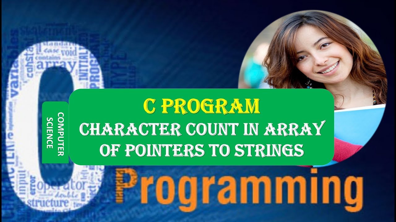 C Program for Character count in array of pointers to strings|C Program Character count in array
