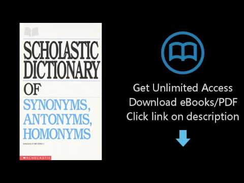 Download Scholastic Dictionary of Synonyms, Antonyms, Homonyms PDF