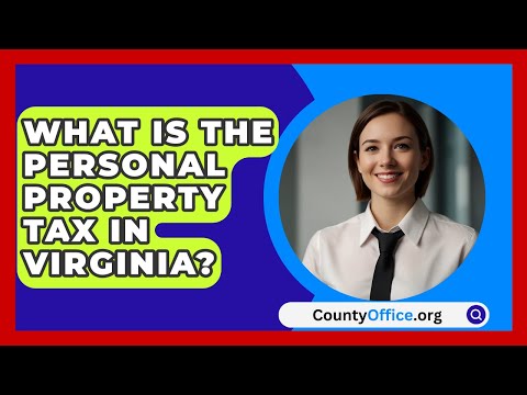 What Is The Personal Property Tax In Virginia? - CountyOffice.org