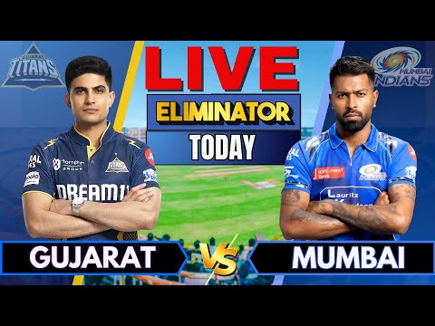 IPL ELIMINATOR: Gujarat vs Mumbai, Live Cricket Match Score & Commentary | GT vs MI, IPL Live match