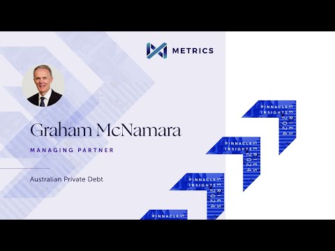 Metrics Credit Partners (Graham McNamara) - Australian Private Debt