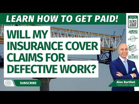 Will My Insurance Cover Claims for Defective Work?