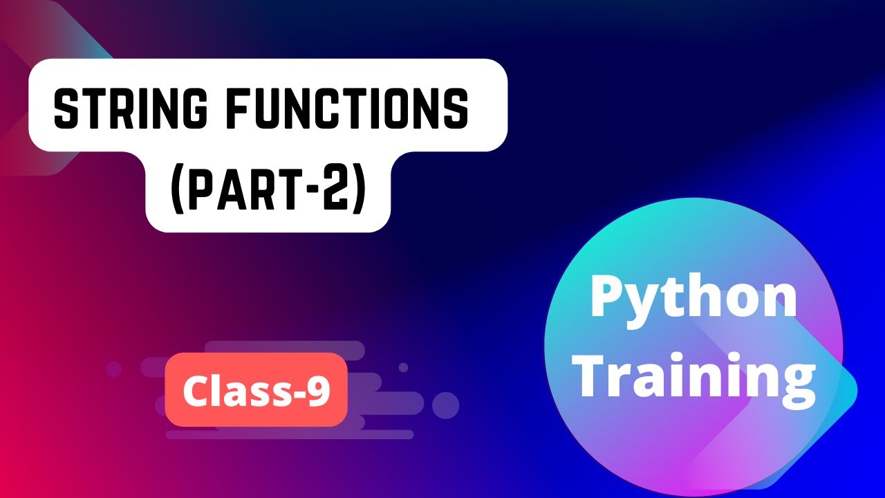 Python  class  9  String Functions (part-2)