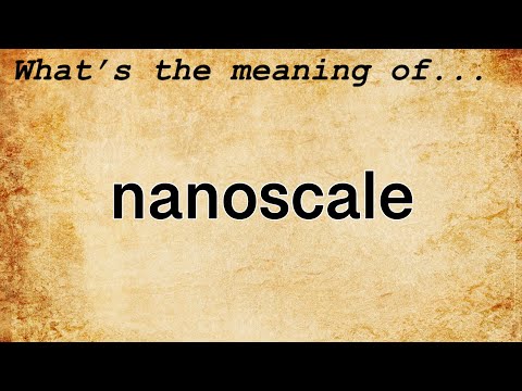 Nanoscale Meaning : Definition of Nanoscale