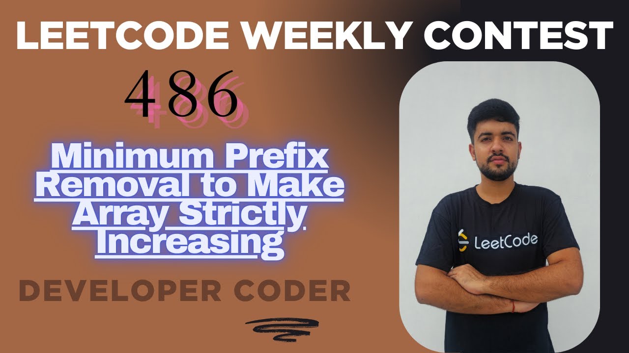 Minimum Prefix Removal to Make Array Strictly Increasing | Leetcode 3818 | Weekly Contest 486