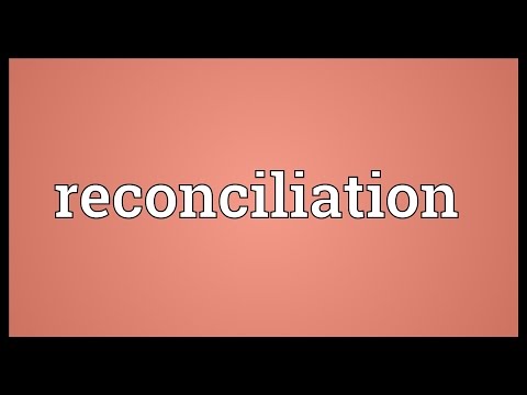 Reconciliation Meaning