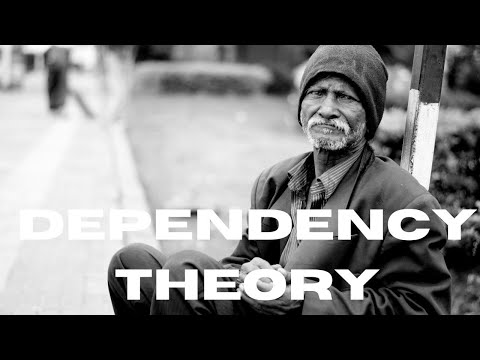 WHAT IS DEPENDENCY THEORY || DEPENDENCY THEORY OF DEVELOPMENT