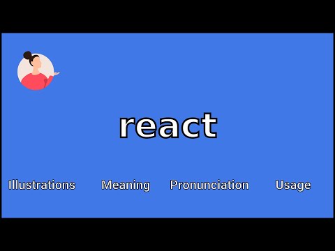 REACT - Meaning and Pronunciation