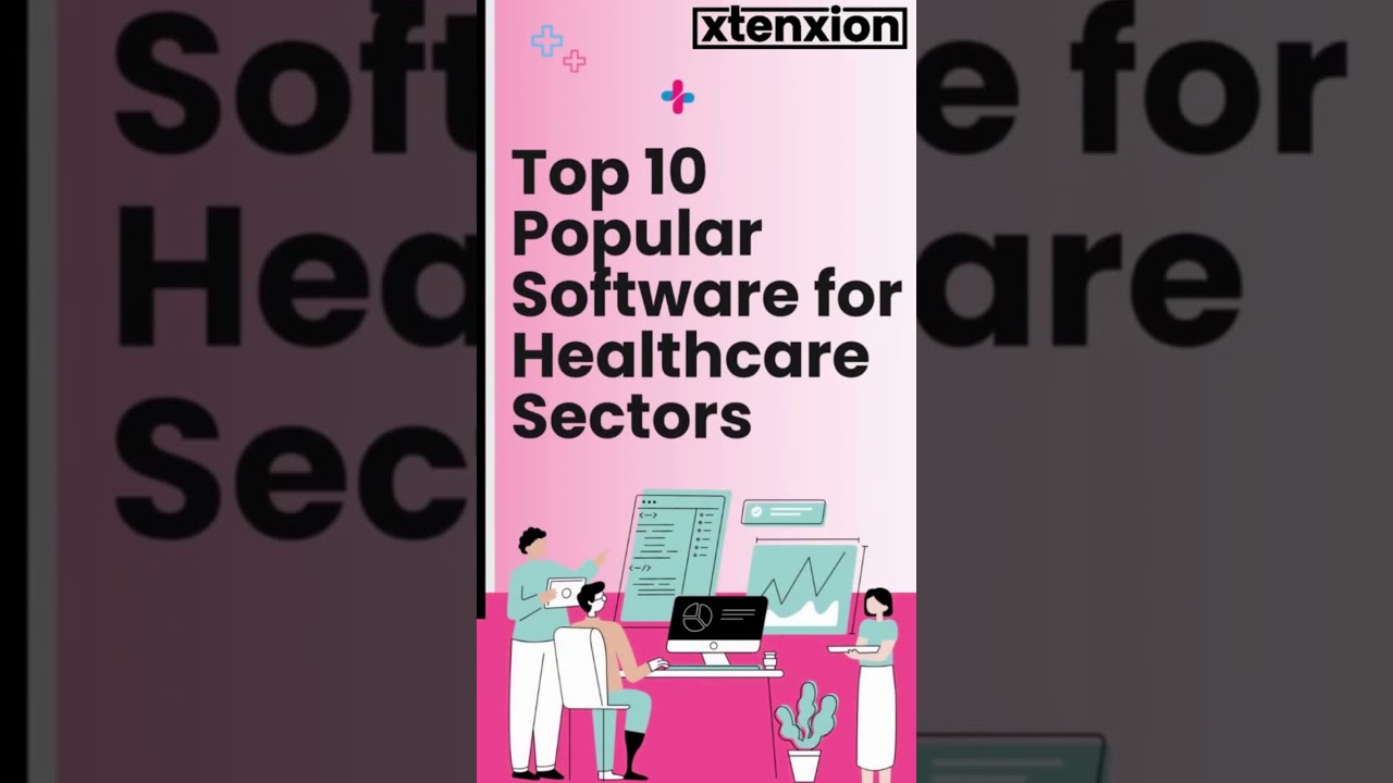 Top 10 popular Software for Healthcare Sectors
