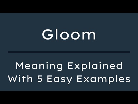 What Does Gloom Mean? Gloom Meaning in English With 5 Example Sentences