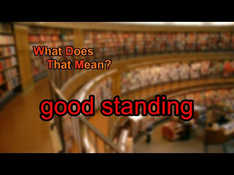 What does good standing mean?