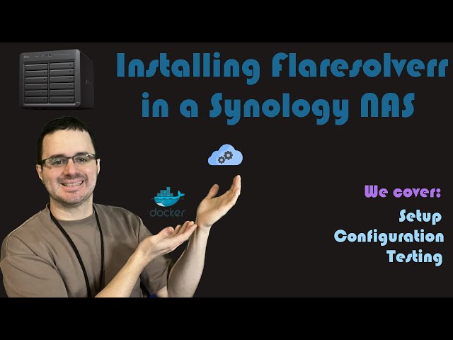 How to Install Flaresolverr Using Docker on a Synology NAS | Galaxy.ai | Galaxy.ai