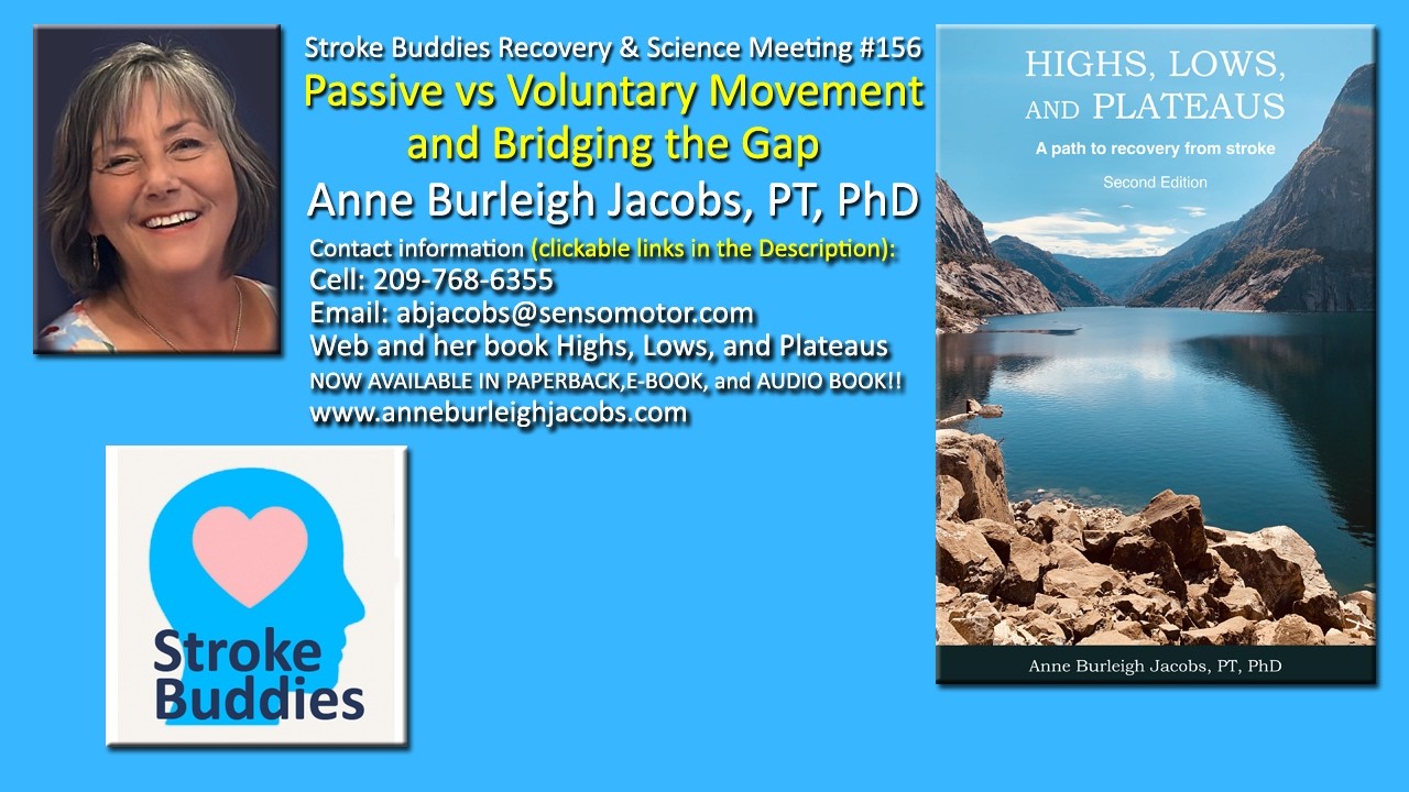 Passive vs Voluntary Movement & Bridging the Gap, Anne Burleigh Jacobs, PT, PhD, Stroke Buddies 156