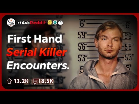 What's Your First Hand Experience With A Serial K!LLER? | Reddit Stories