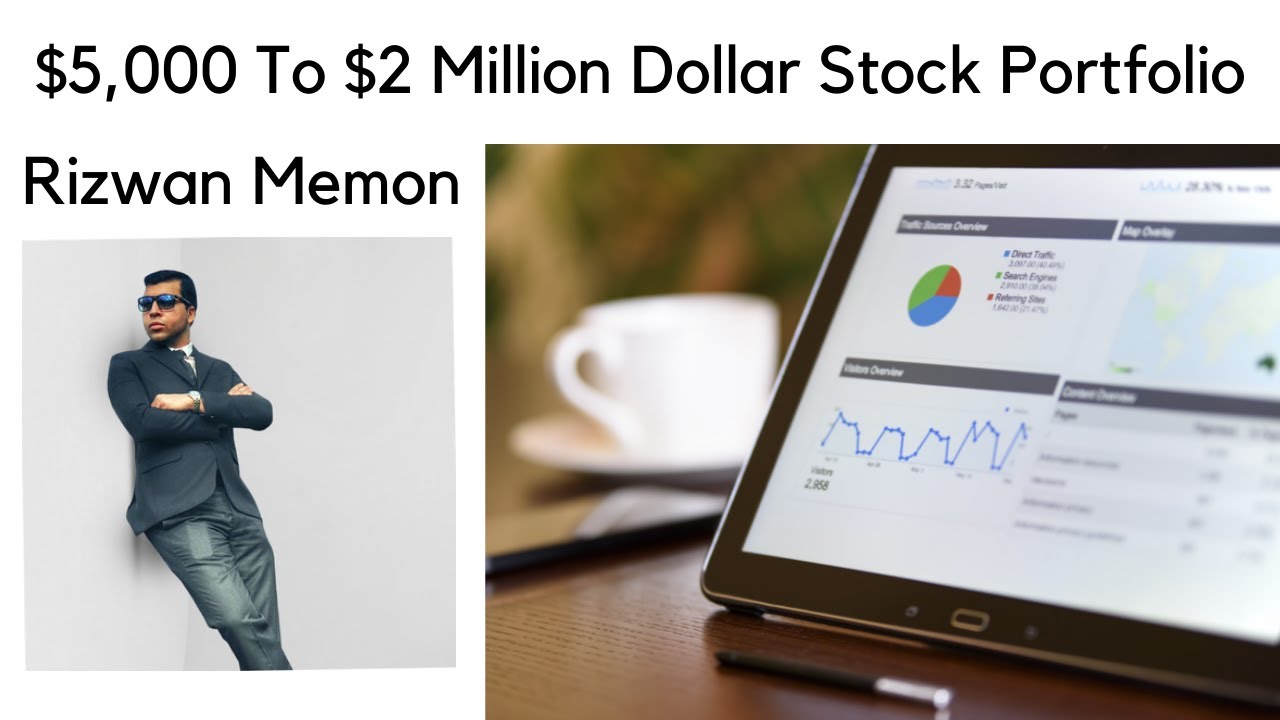 $5,000 To $2 Million dollar stock portfolio - Rizwan Memon - Ep 89