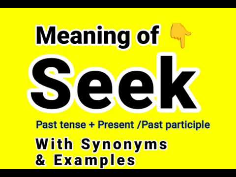 What is Seek | Meaning of Seek in Hindi || Synonyms of Seek | Examples in Sentences