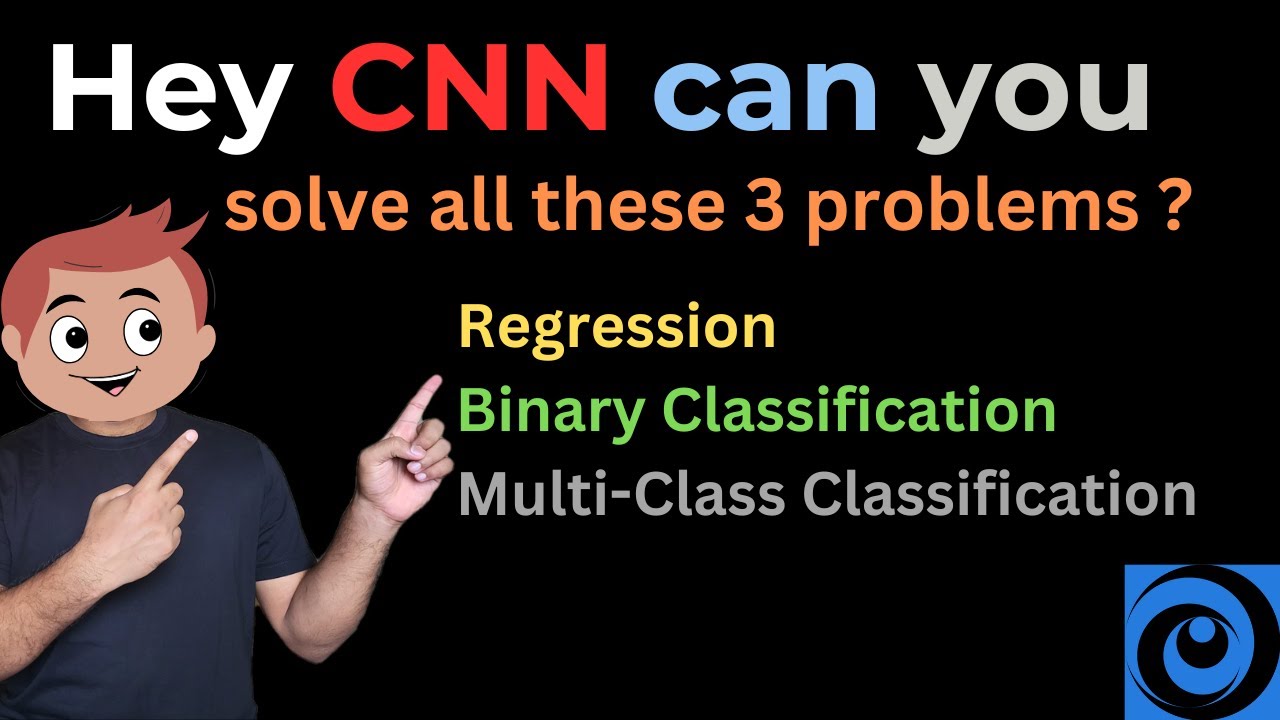 Can CNN Solve Regression, Binary Classification & Multi-Class Classification? | Explained