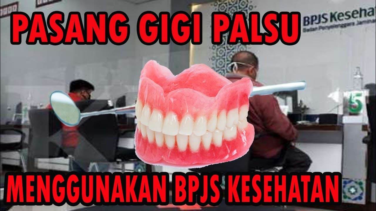 CARA KLAIM GIGI PALSU BPJS KESEHATAN