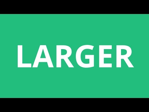 How To Pronounce Larger - Pronunciation Academy