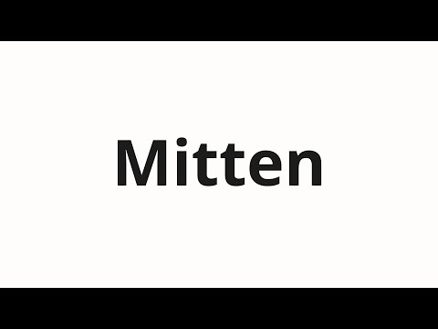 How to pronounce Mitten