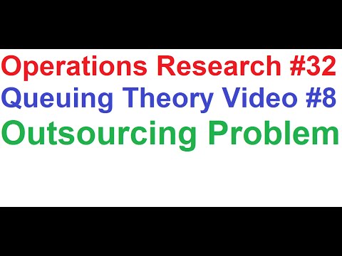 Operations Research Tutorial #32: Queuing Theory #8_Outsourcing Problem