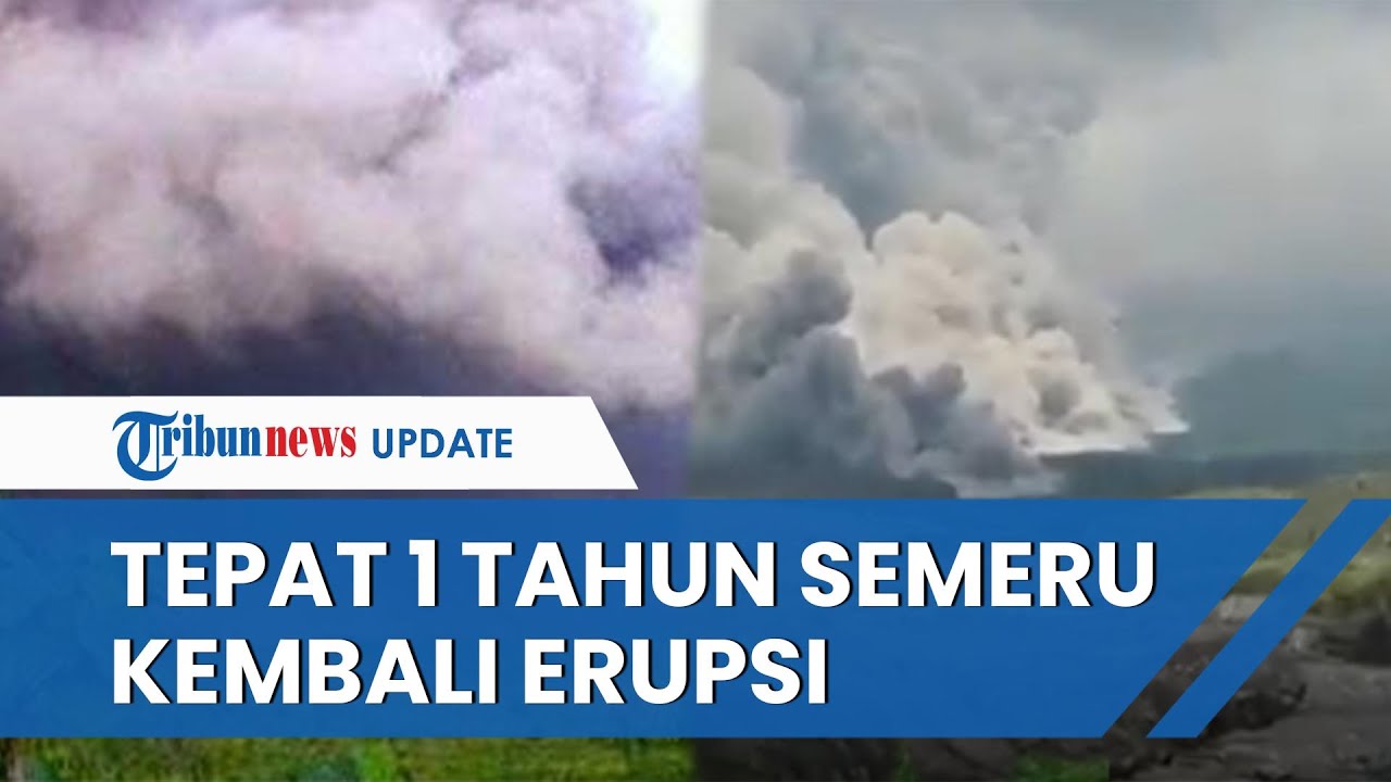 Tepat 1 Tahun Gunung Semeru Kembali Erupsi, Awan Panas Meluncur Sejauh 7 Kilometer dari Puncak ...