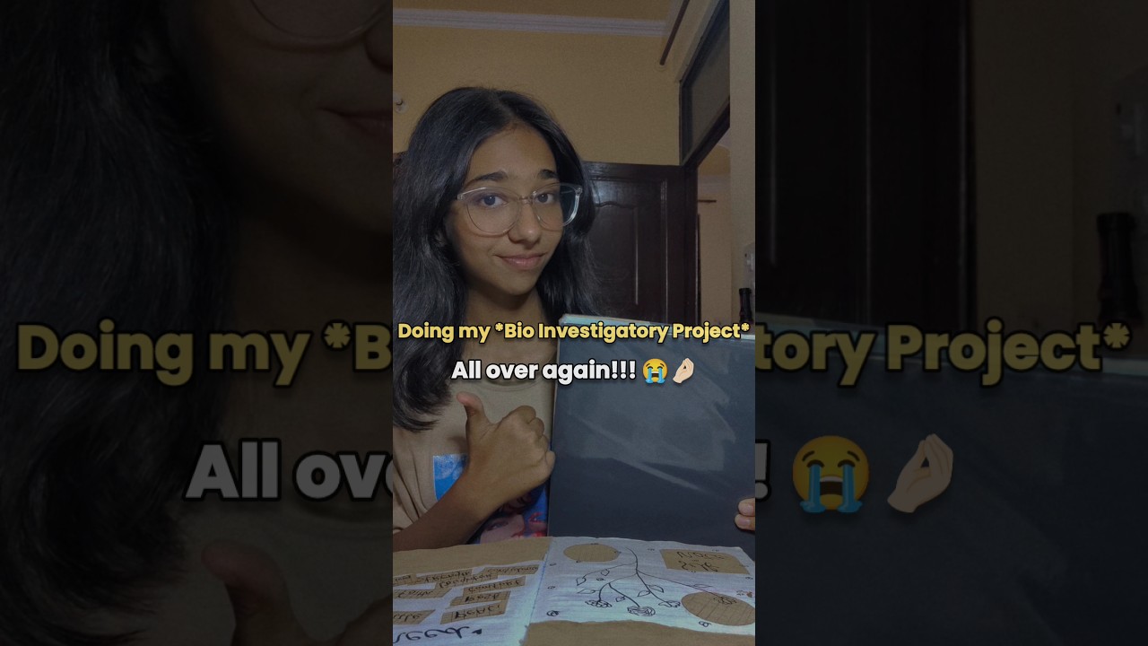 Had to do my Investigatory Project all over again! 🥴🤌🏻 | NEET ASPIRANT 11th grader #studyvlog #fyp