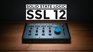 Solid State Logic SSL 12 USB Audio Interface - What To Know & Where To ...