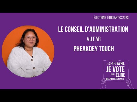 🗳️ Élections étudiantes 2023 : le conseil d'administration (CA) avec Pheakdey TOUCH