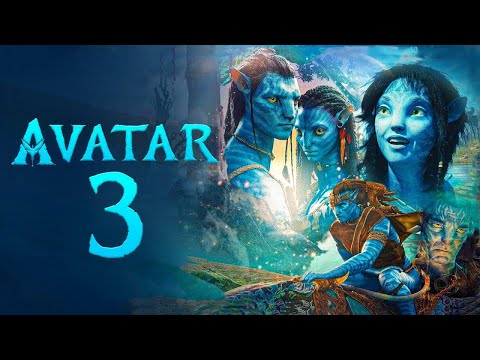 Avatar 3 (2025) Full Movie | Sam Worthington, Zoe Saldaña & Sigourney Weaver | Updates & Facts
