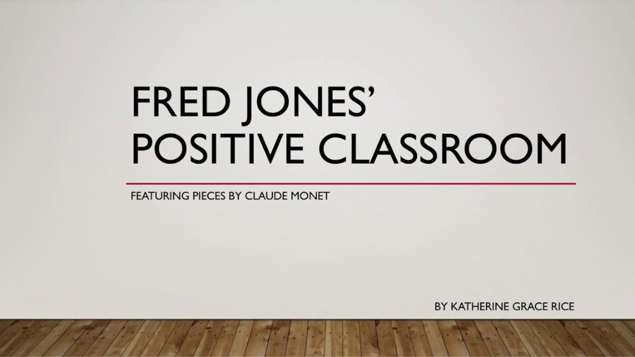 Fred Jones' Positive Classroom