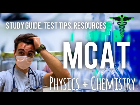 MCAT PHYSICS AND CHEMISTRY COMPLETE STUDY GUIDE (study plan, test tips and more!)