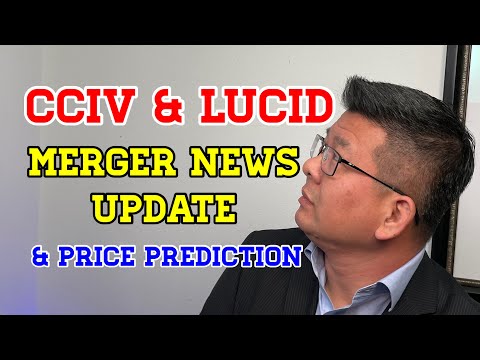 CCIV & Lucid Motors Merger News Update & CCIV Stock Price Predictions Should Buy/Sell CCIV stocks?