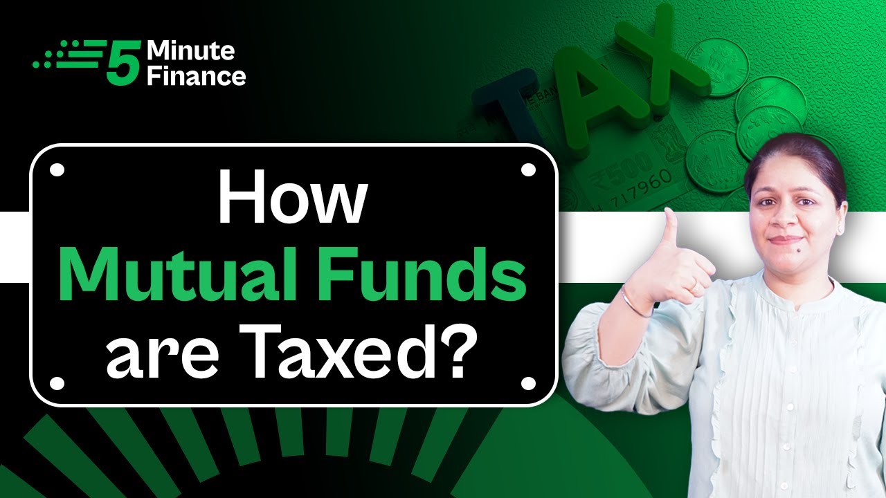 Tax on mutual funds profit explained | Capital Gains, LTCG, STCG and Dividend insights