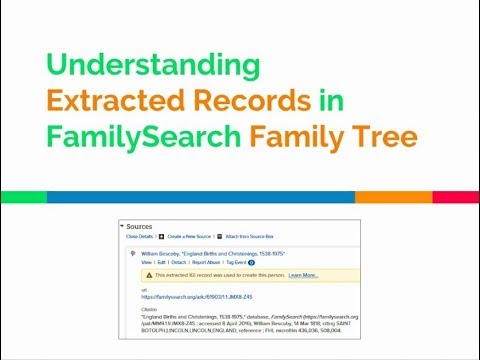 Understanding Extracted Records in FamilySearch Family Tree By Kathryn Grant