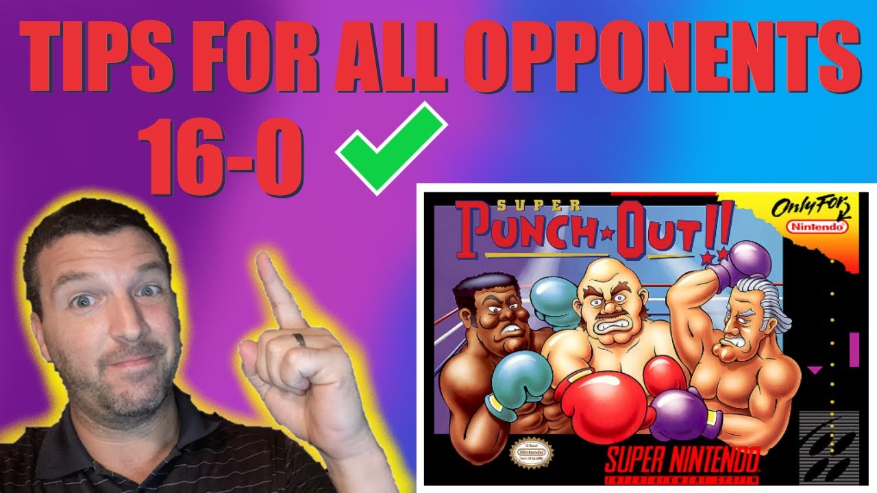 SUPER PUNCH OUT SNES MADE EASY! COMPLETE WALKTHROUGH